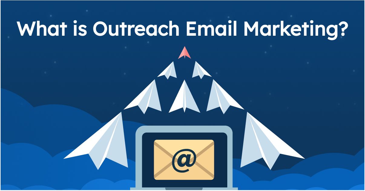 What is Outreach Email Marketing?
