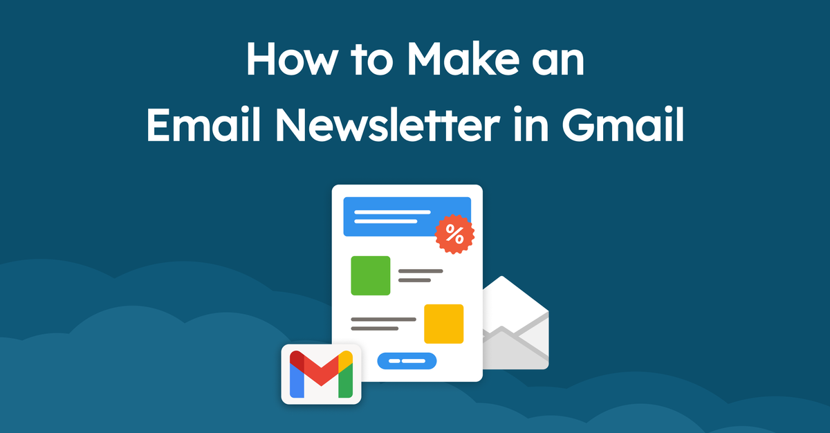 How to Make an Email Newsletter in Gmail
