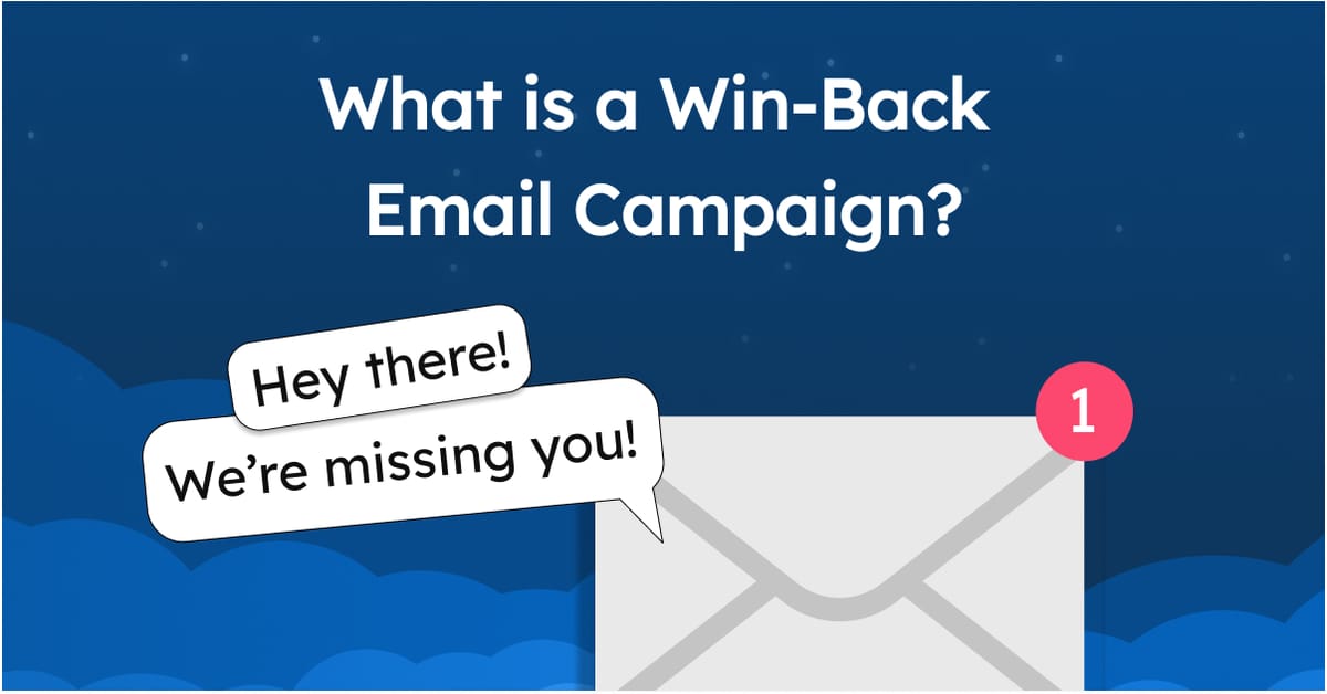 What is a Win-Back Email Campaign?