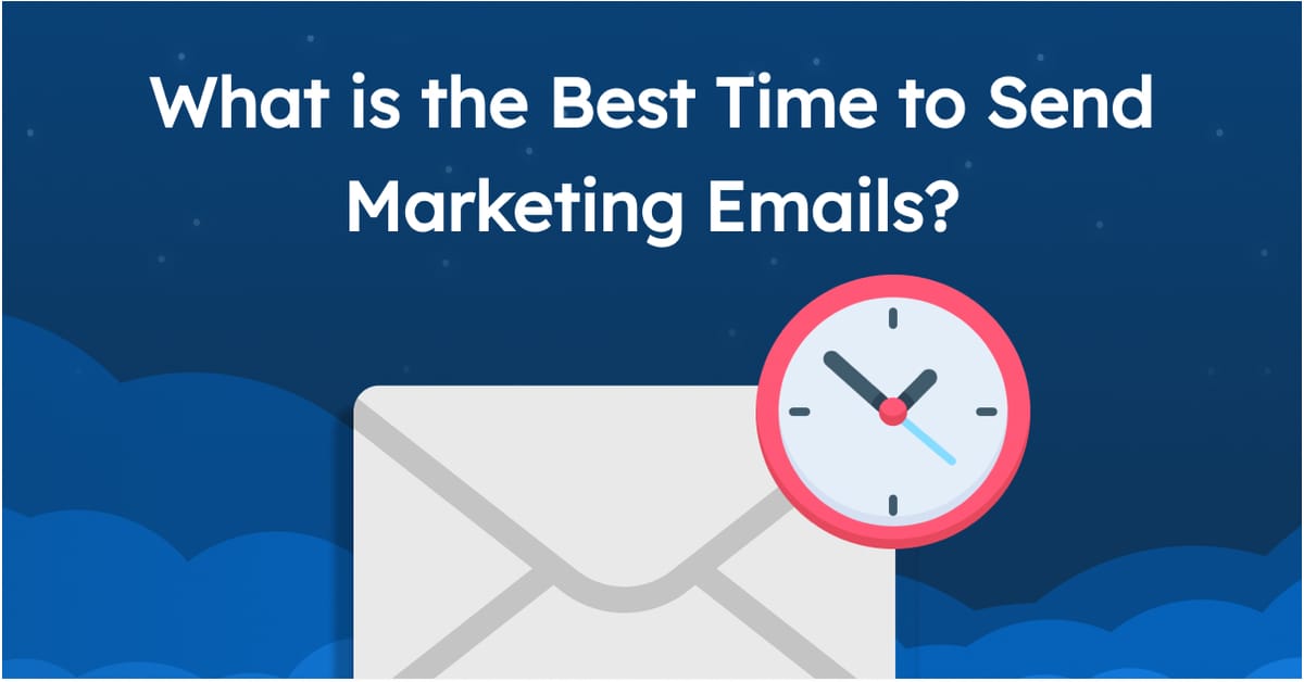 What is the Best Time to Send Marketing Emails?