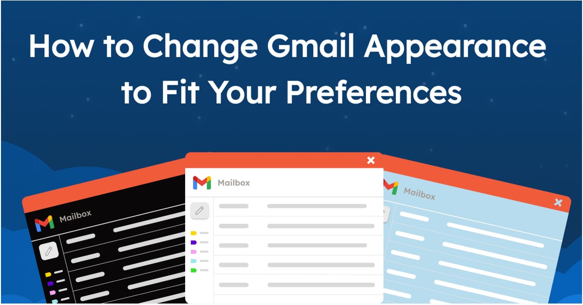 How to Change Gmail Appearance to Fit Your Preferences