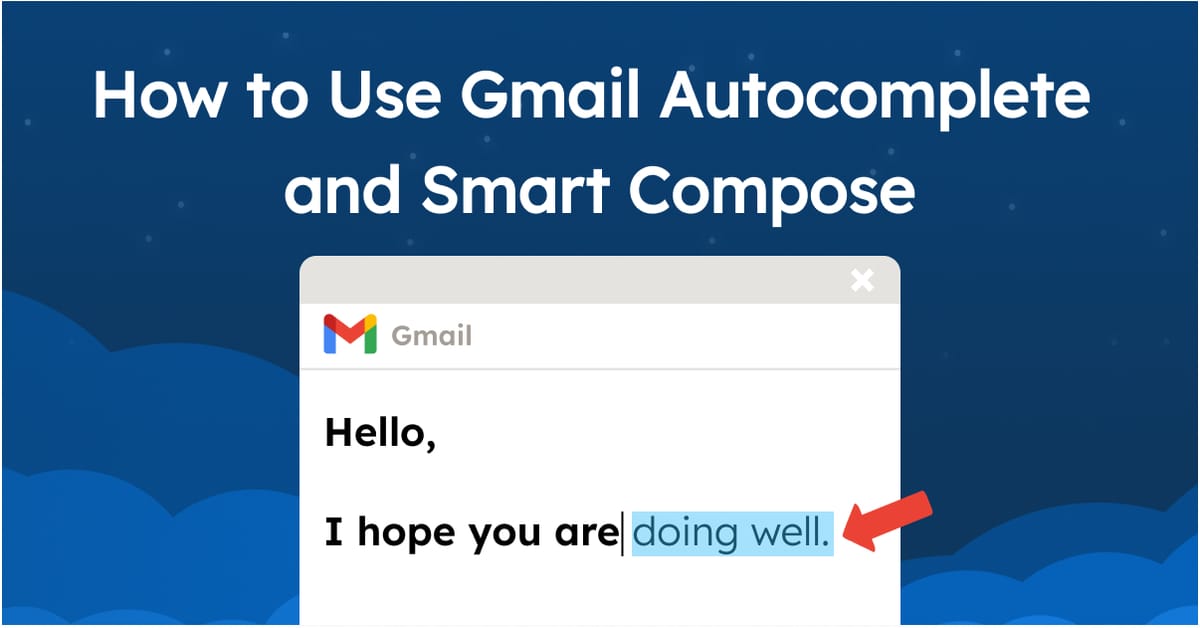 How to Use Gmail Autocomplete and Smart Compose